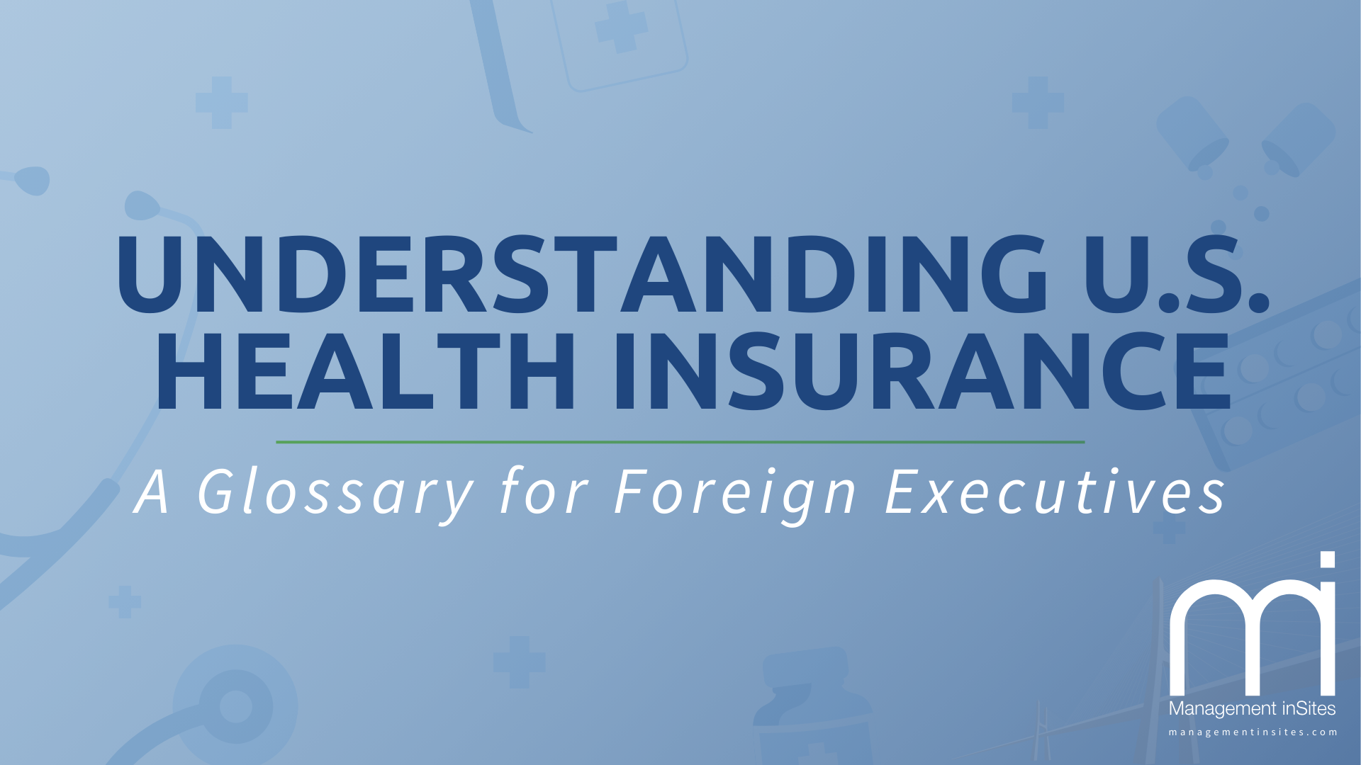 U.S. Health Insurance Glossary for Foreign Executives